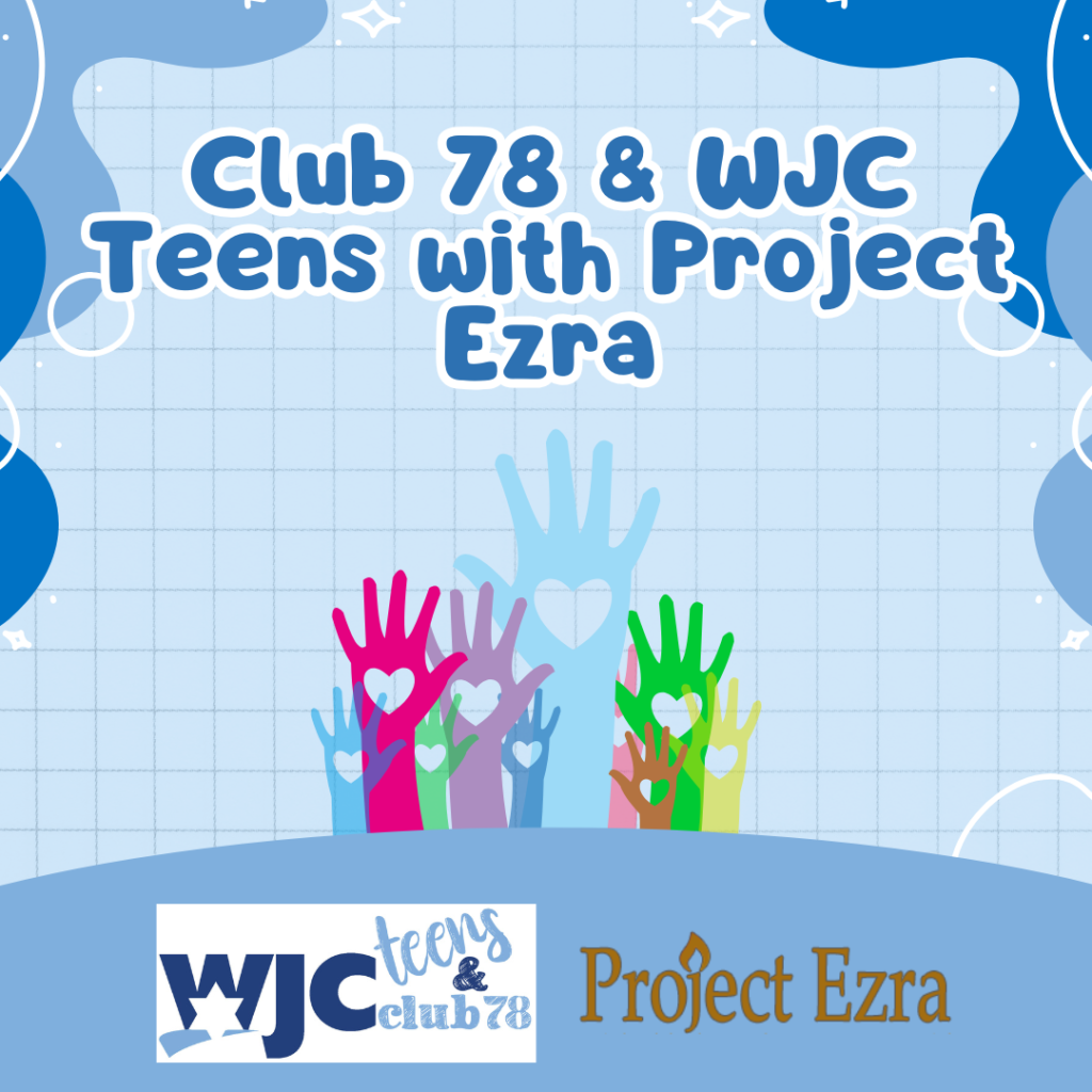 Club 78 & WJC Teens with Project Ezra | Westchester Jewish Center ...